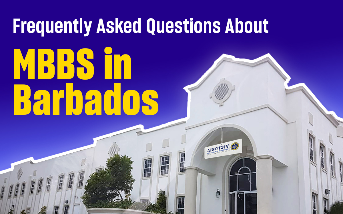 Frequently Asked Questions About MBBS in Barbados